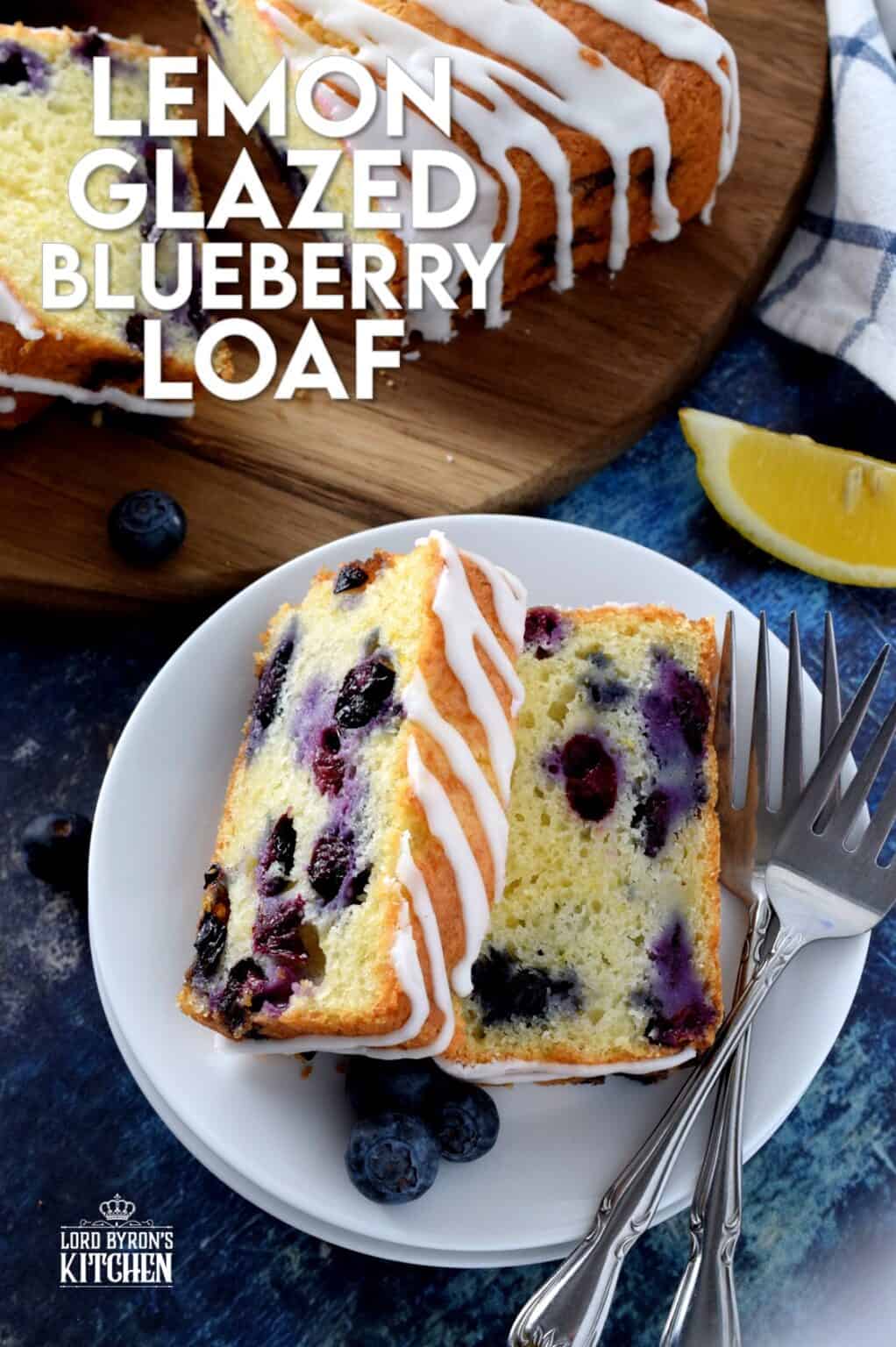 Lemon Glazed Blueberry Loaf - Lord Byron's Kitchen