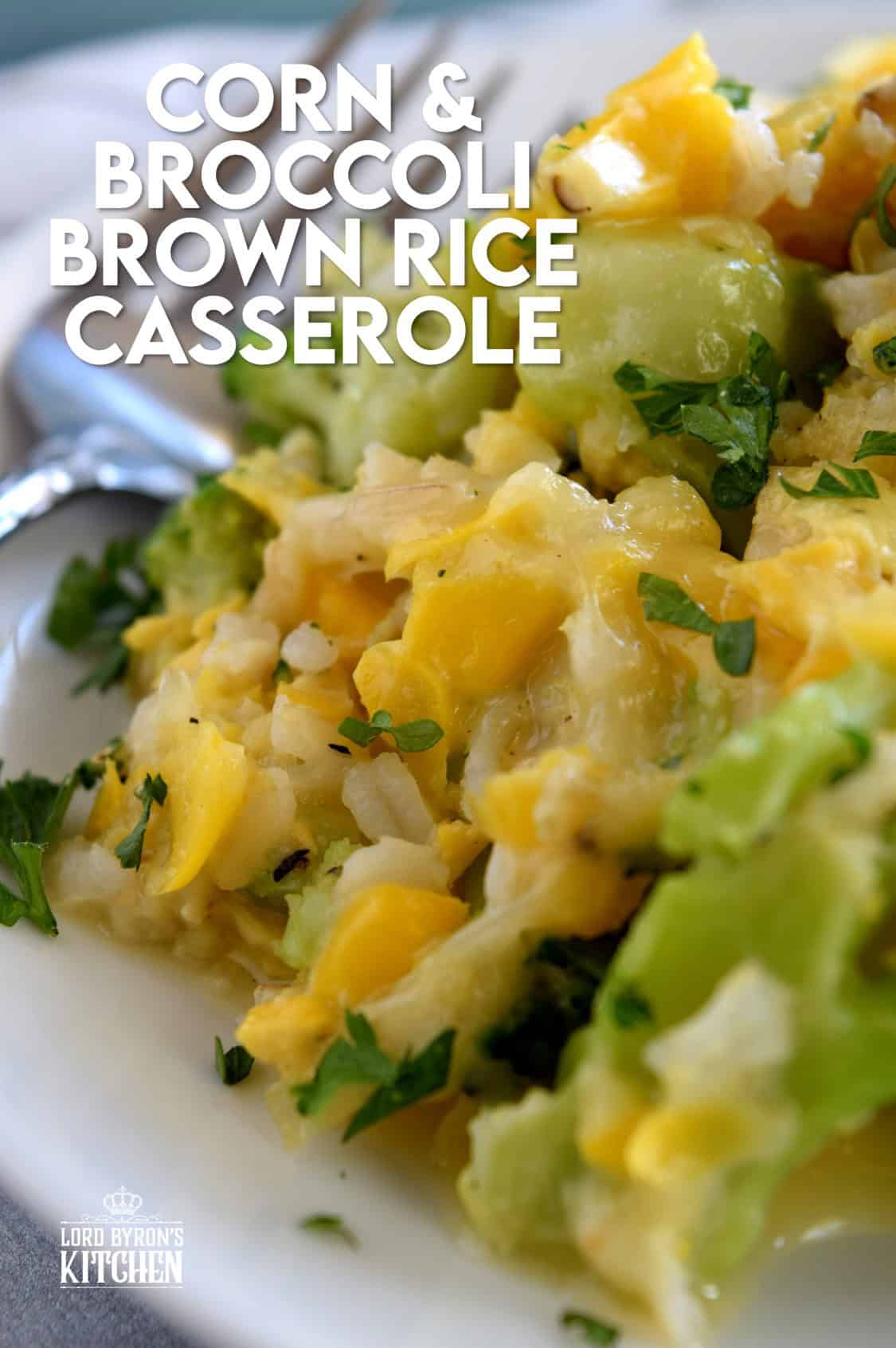 Corn and Broccoli Brown Rice Casserole - Lord Byron's Kitchen