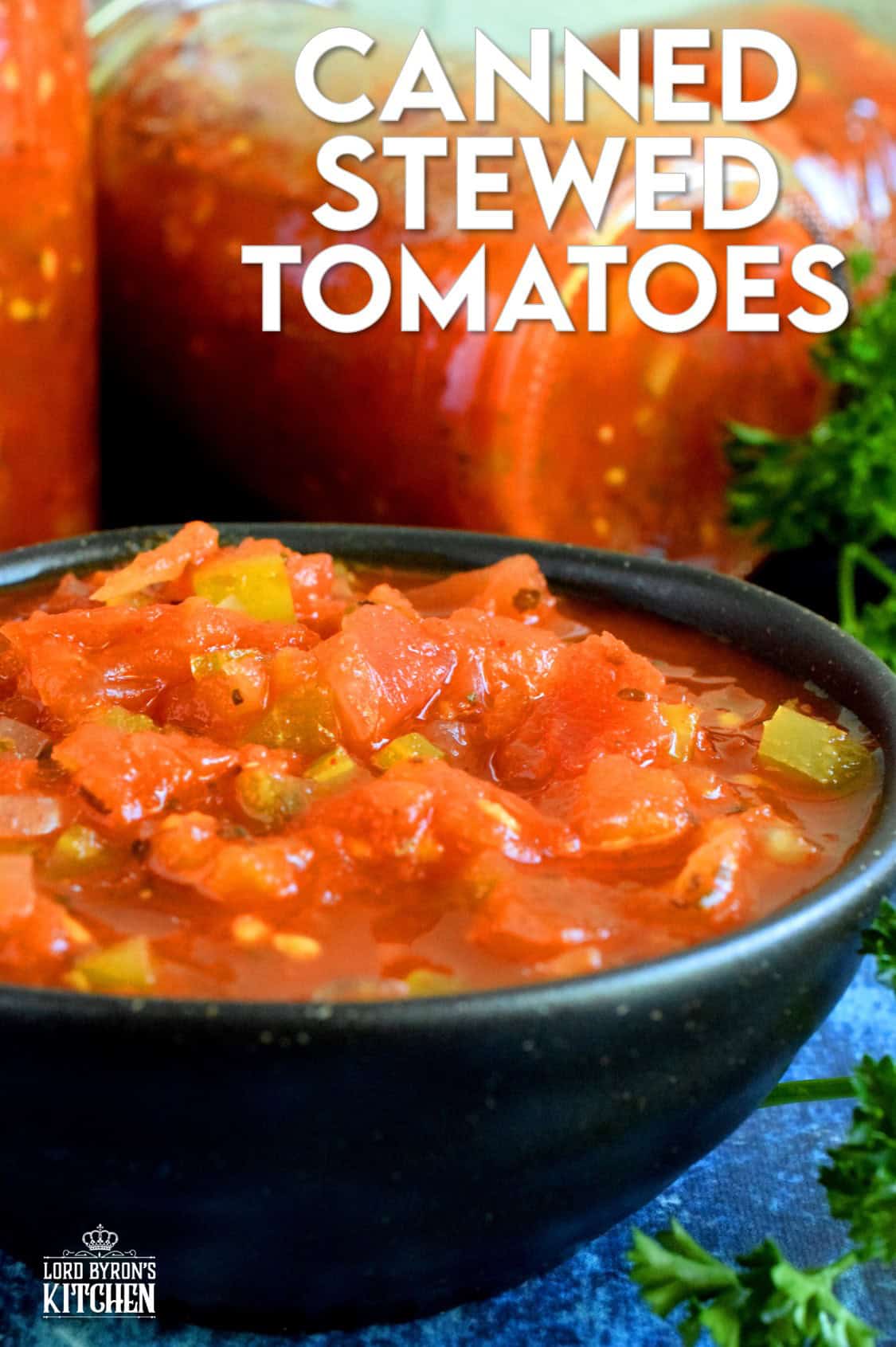 Canned Stewed Tomatoes - Lord Byron's Kitchen