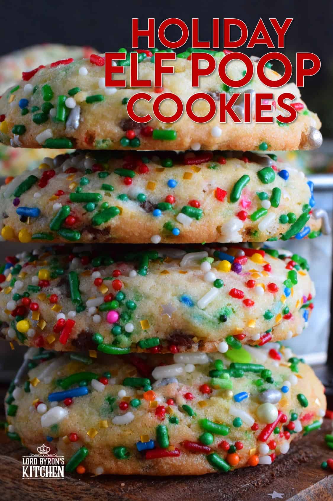 Elf Poop Cookies - Lord Byron's Kitchen