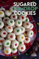 Sugared Gumdrop Cookies - Lord Byron's Kitchen