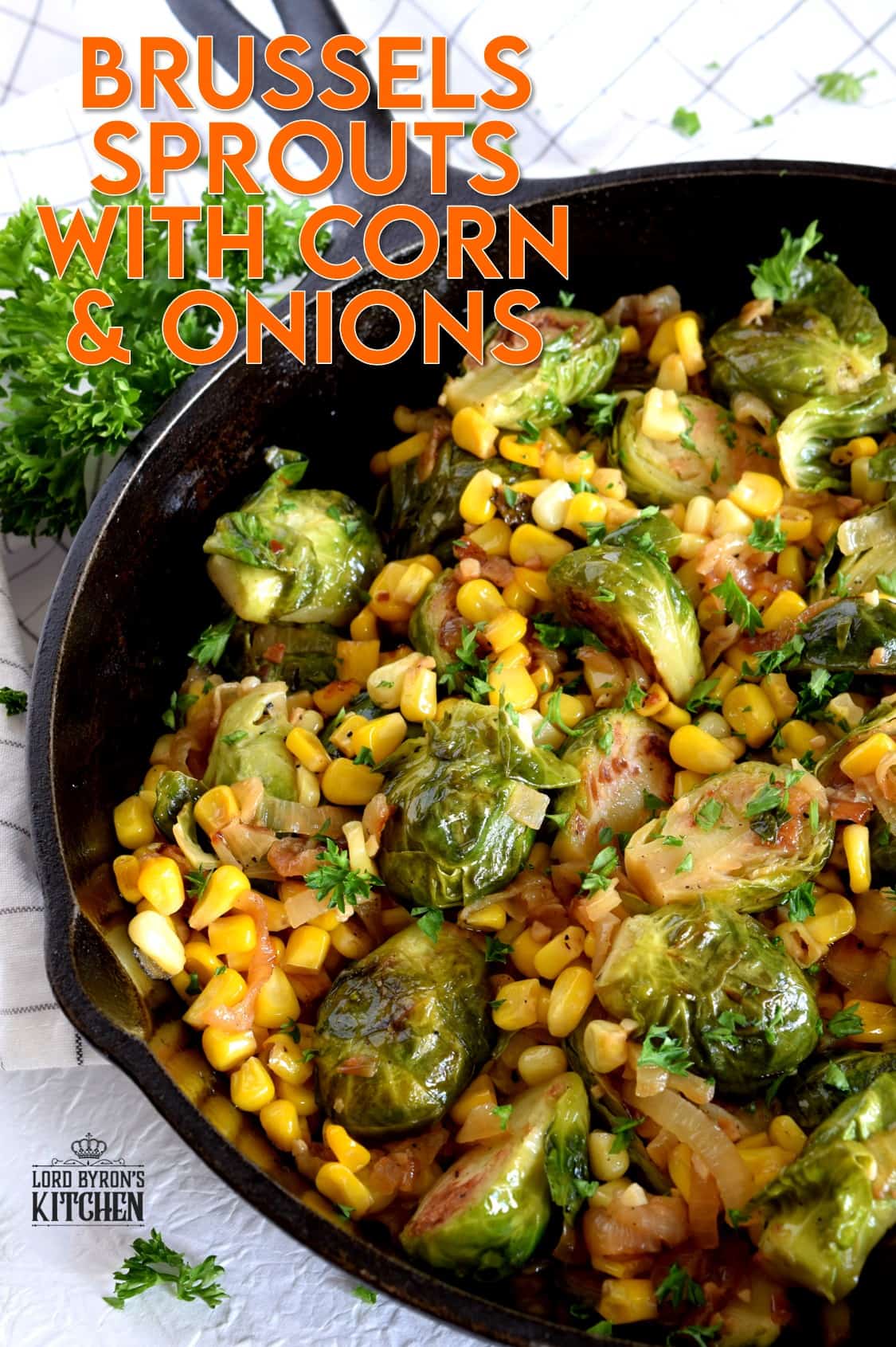 Brussel Sprouts with Corn and Onions