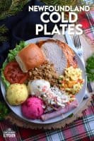 Traditional Newfoundland Cold Plates - Lord Byron's Kitchen
