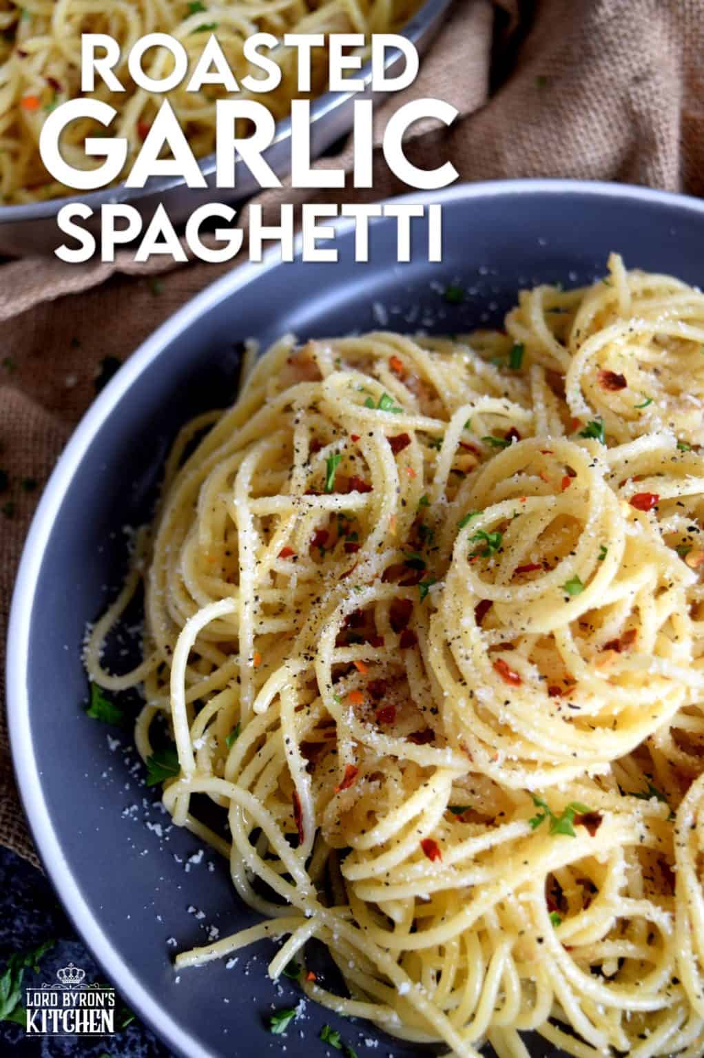 Roasted Garlic Spaghetti - Lord Byron's Kitchen