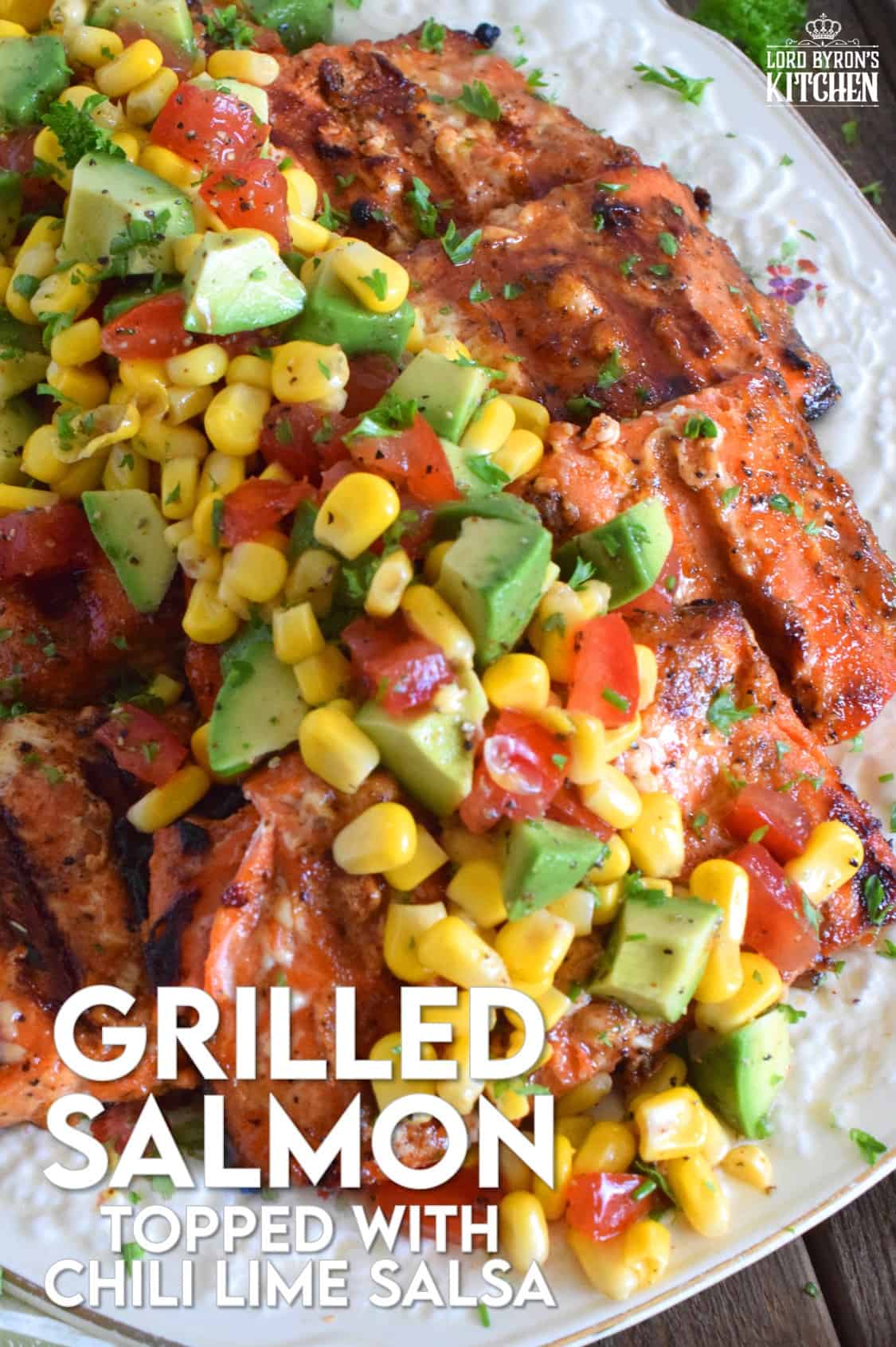 Grilled Salmon Topped with Chili Lime Salsa - Lord Byron's Kitchen