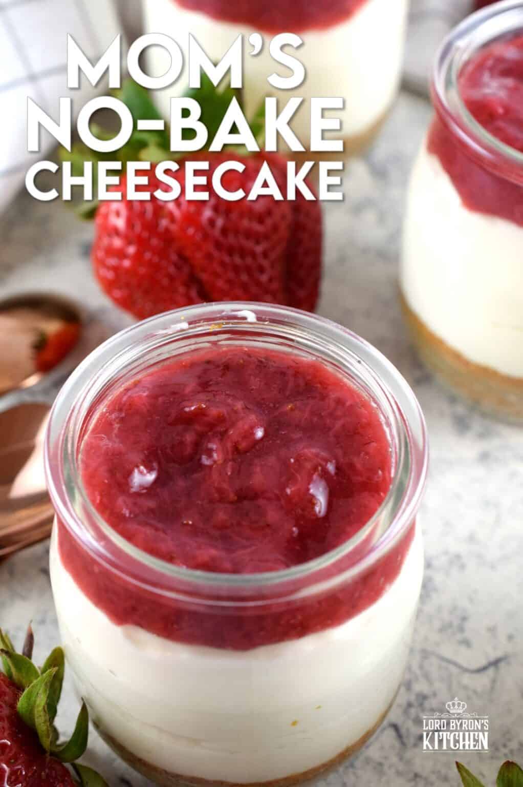 Mom's No-Bake Cheesecake - Lord Byron's Kitchen