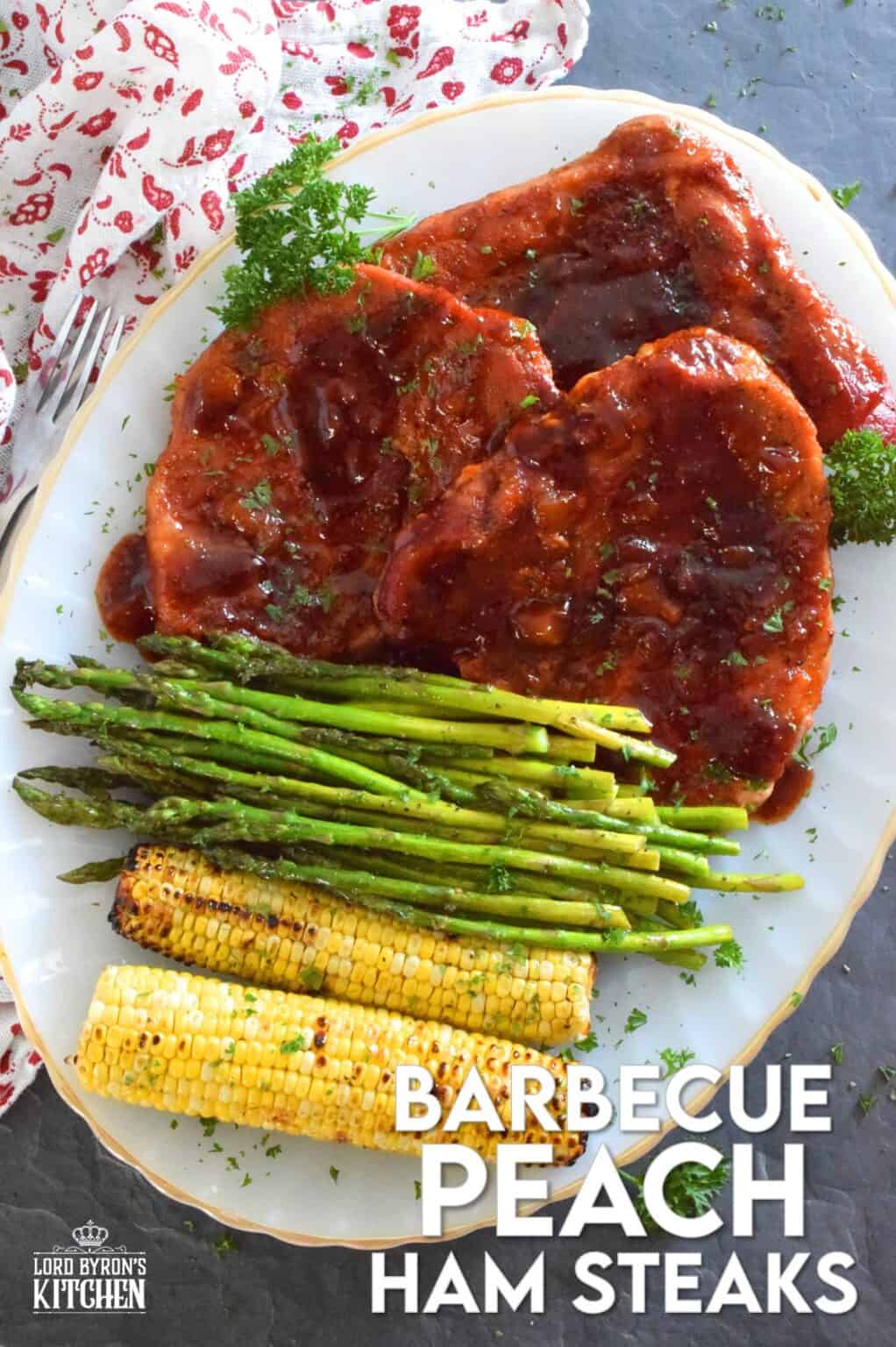 Barbecue Peach Ham Steaks - Lord Byron's Kitchen