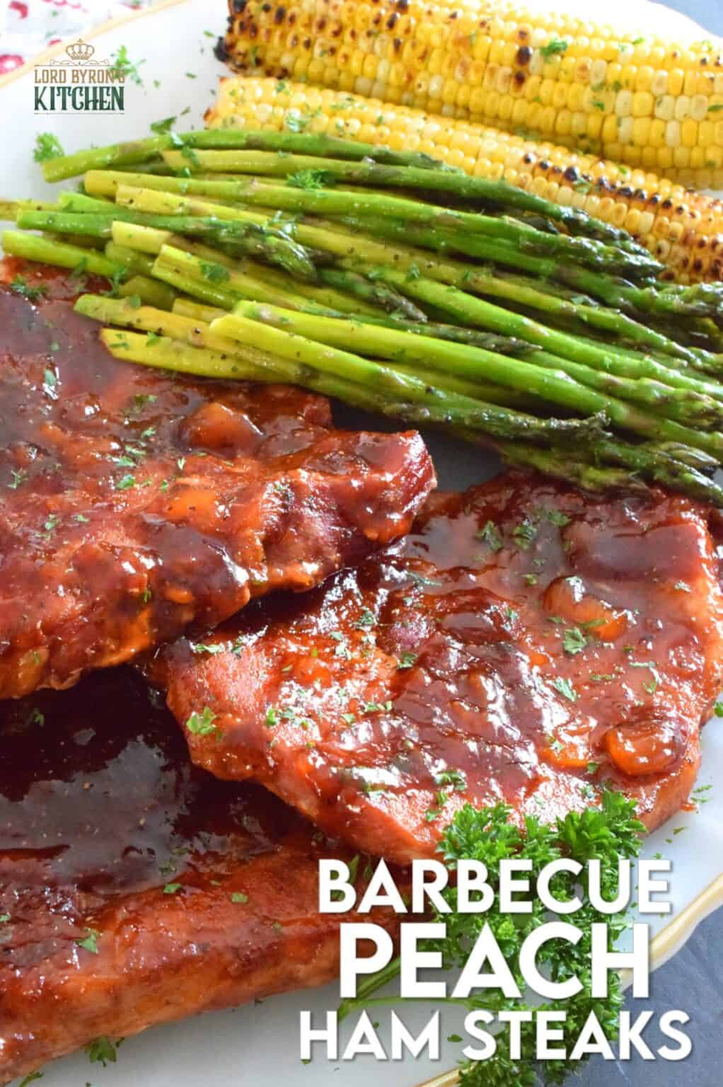 Barbecue Peach Ham Steaks - Lord Byron's Kitchen