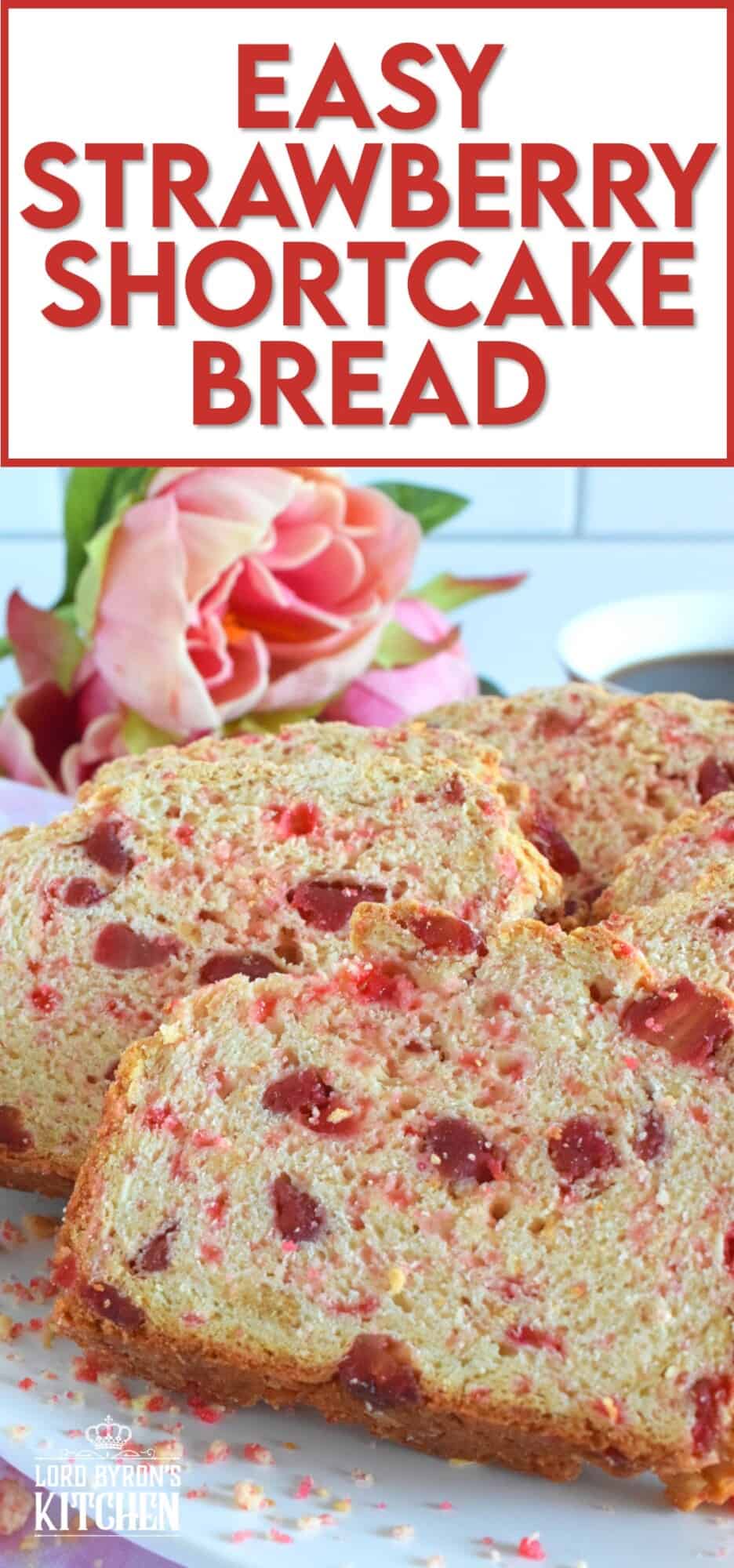 Easy Strawberry Shortcake Bread - Lord Byron's Kitchen