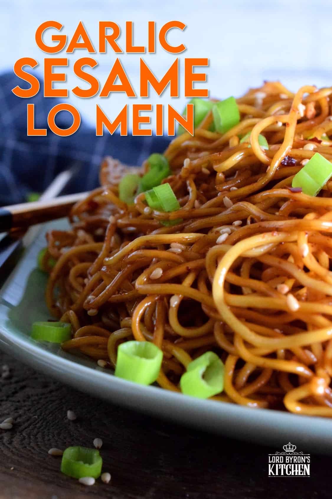 Garlic Sesame Lo Mein - Lord Byron's Kitchen