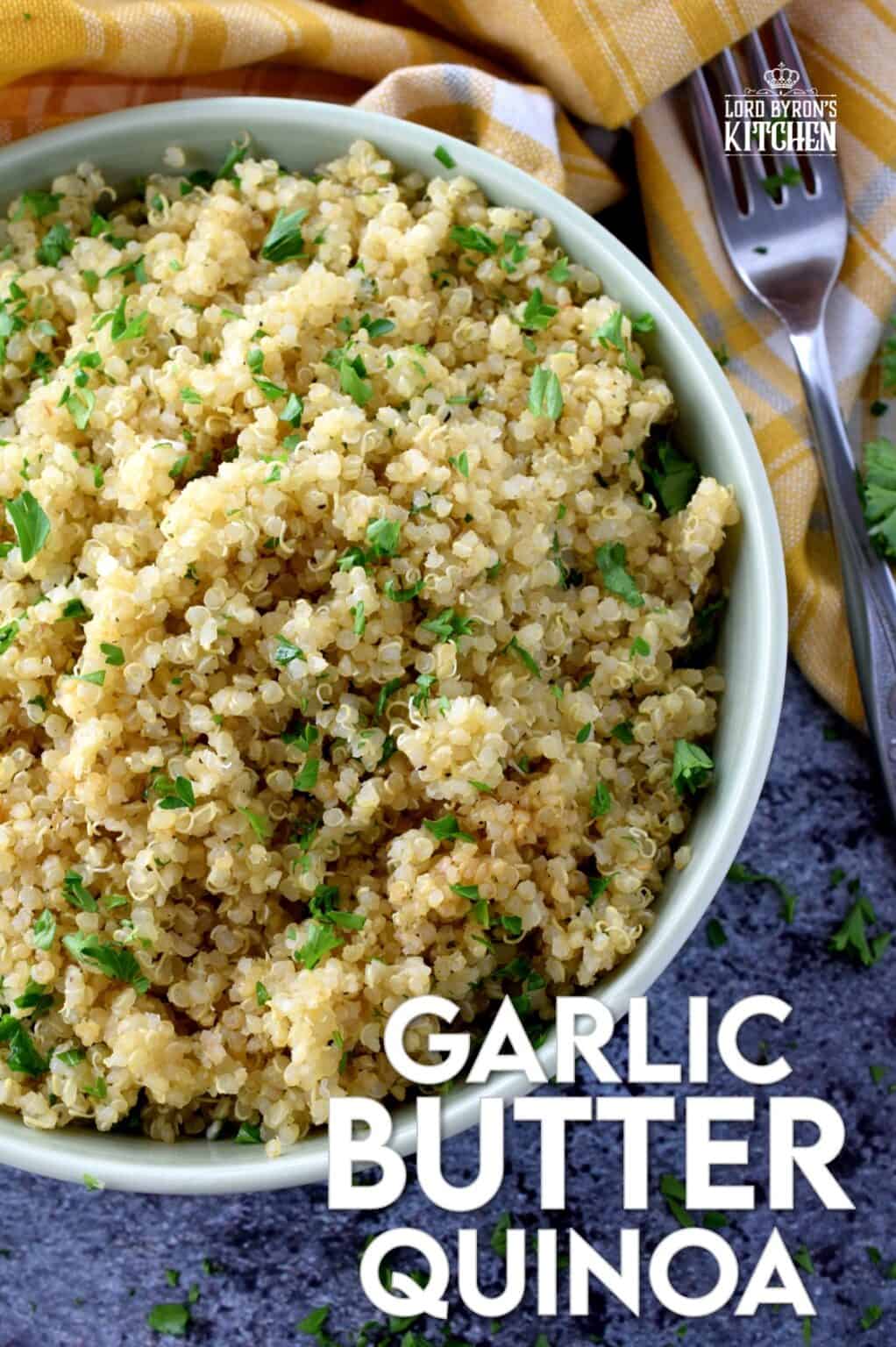Garlic Butter Quinoa - Lord Byron's Kitchen