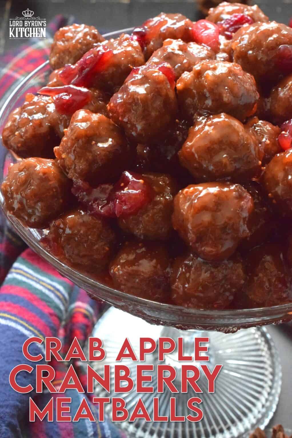 Crab Apple Cranberry Meatballs - Lord Byron's Kitchen