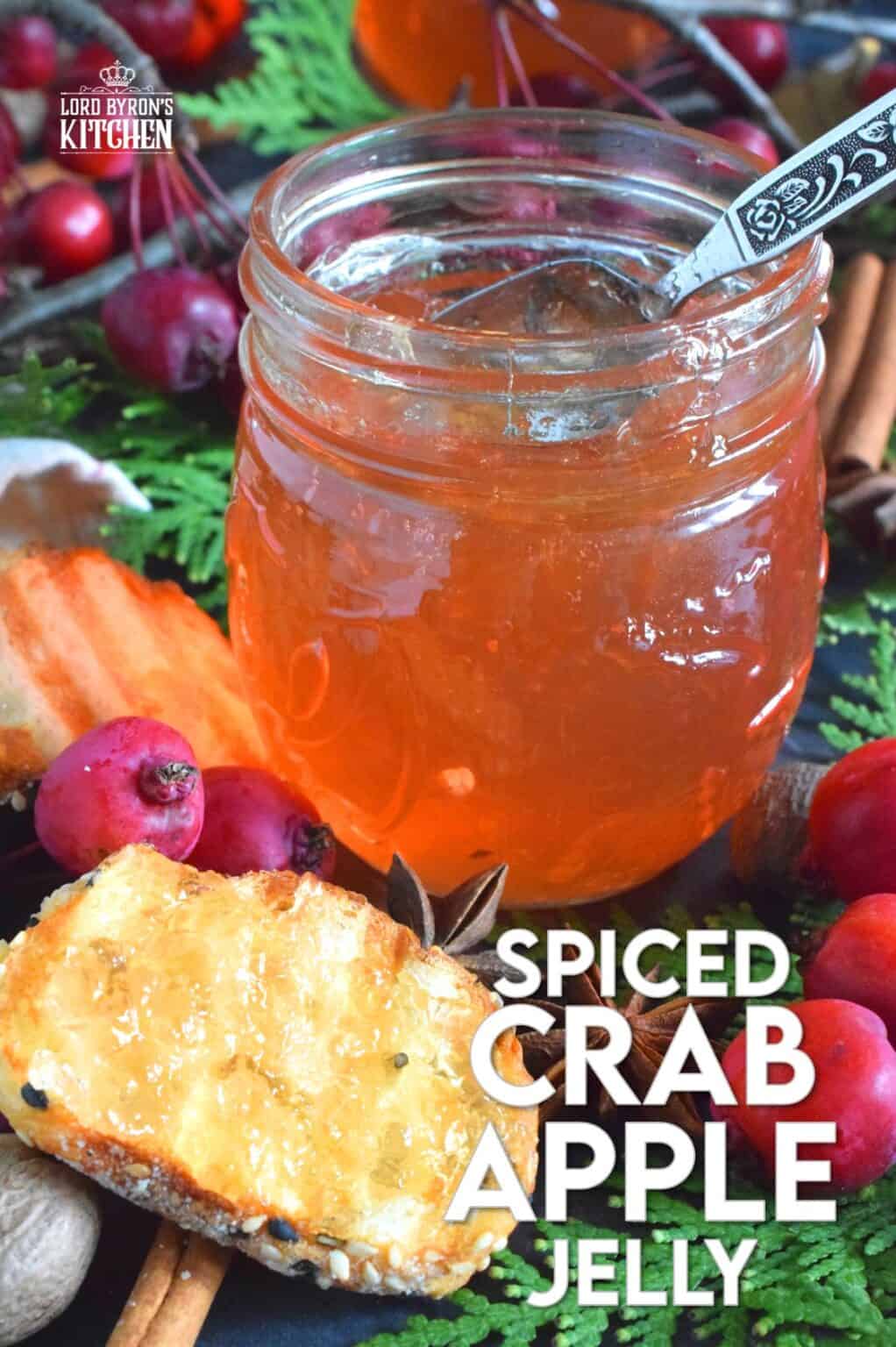 Spiced Crab Apple Jelly - Lord Byron's Kitchen