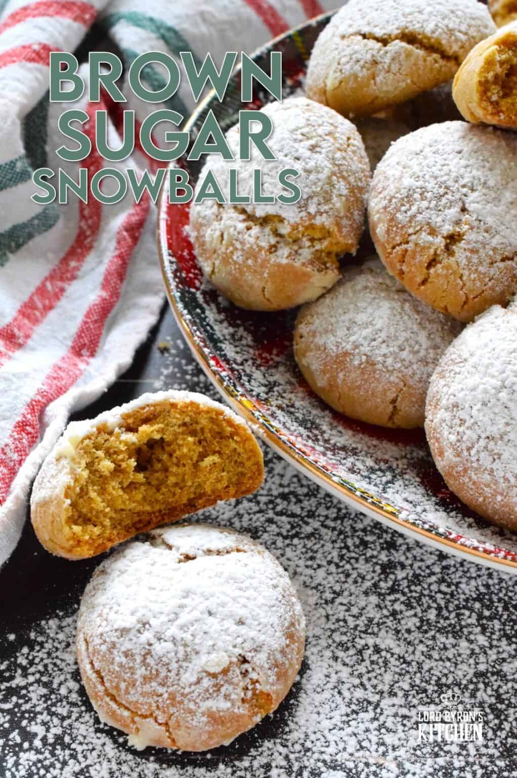 Brown Sugar Snowballs - Lord Byron's Kitchen