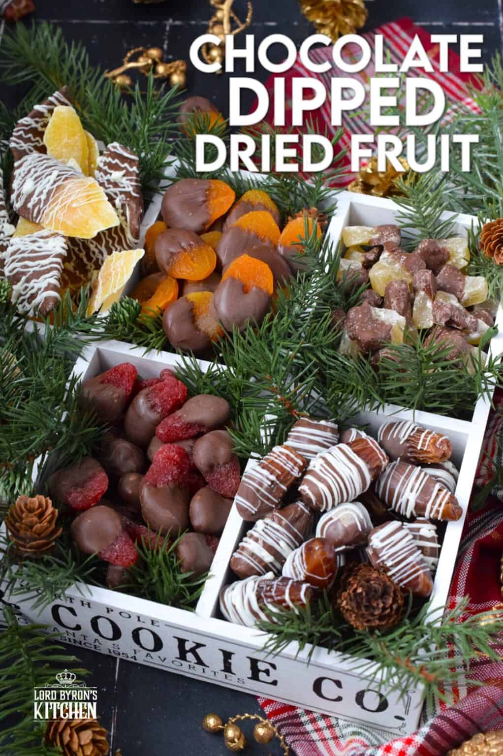 Chocolate Dipped Dried Fruit Lord Byron S Kitchen