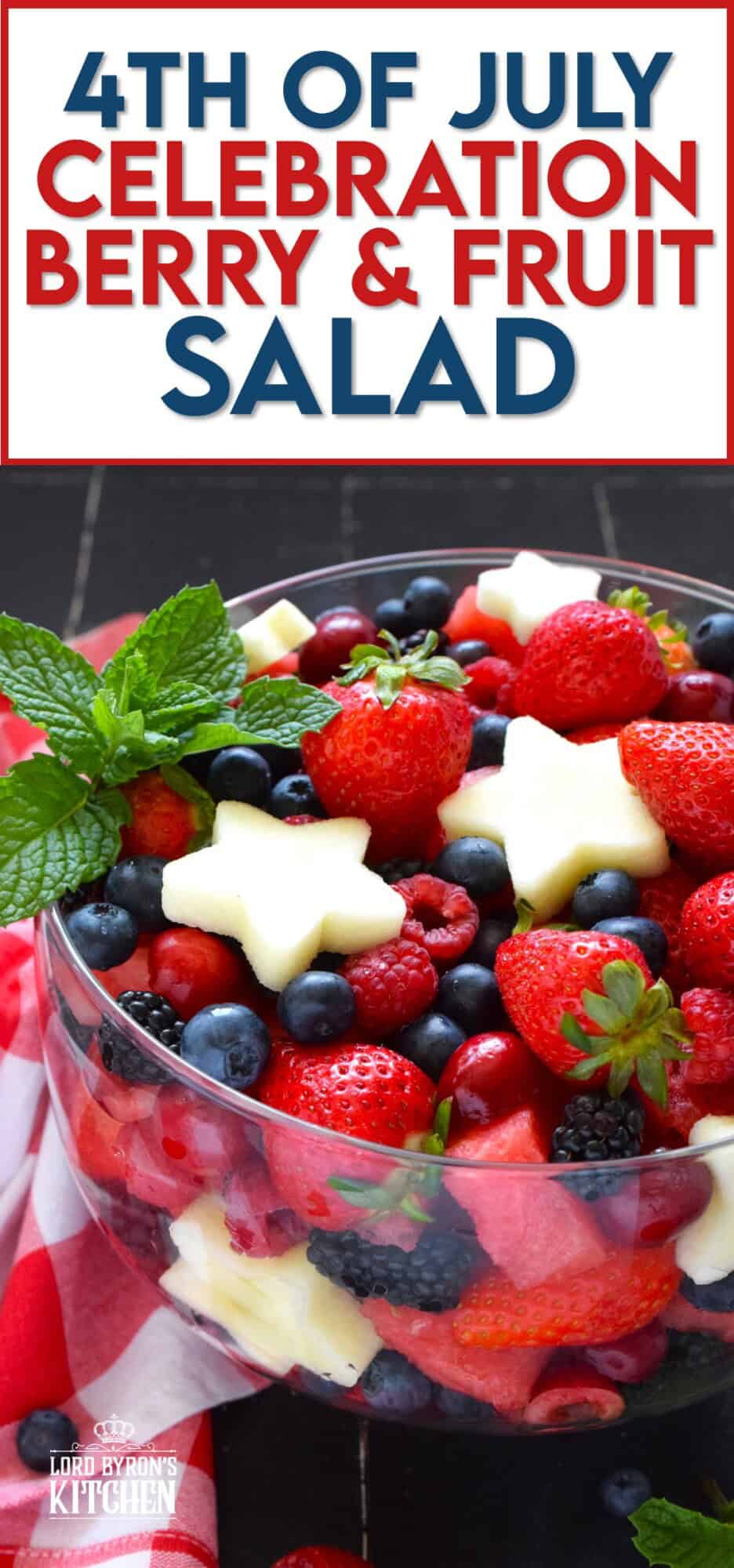 4th of July Celebration Berry and Fruit Salad - Lord Byron's Kitchen