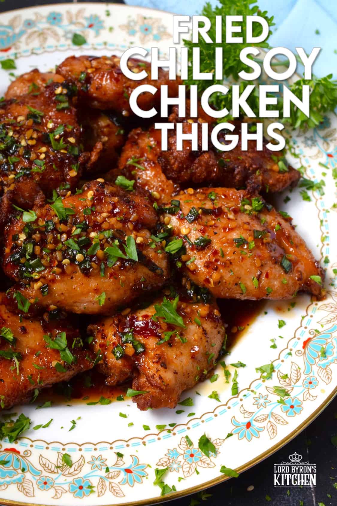 Fried Chili Soy Chicken Thighs - Lord Byron's Kitchen