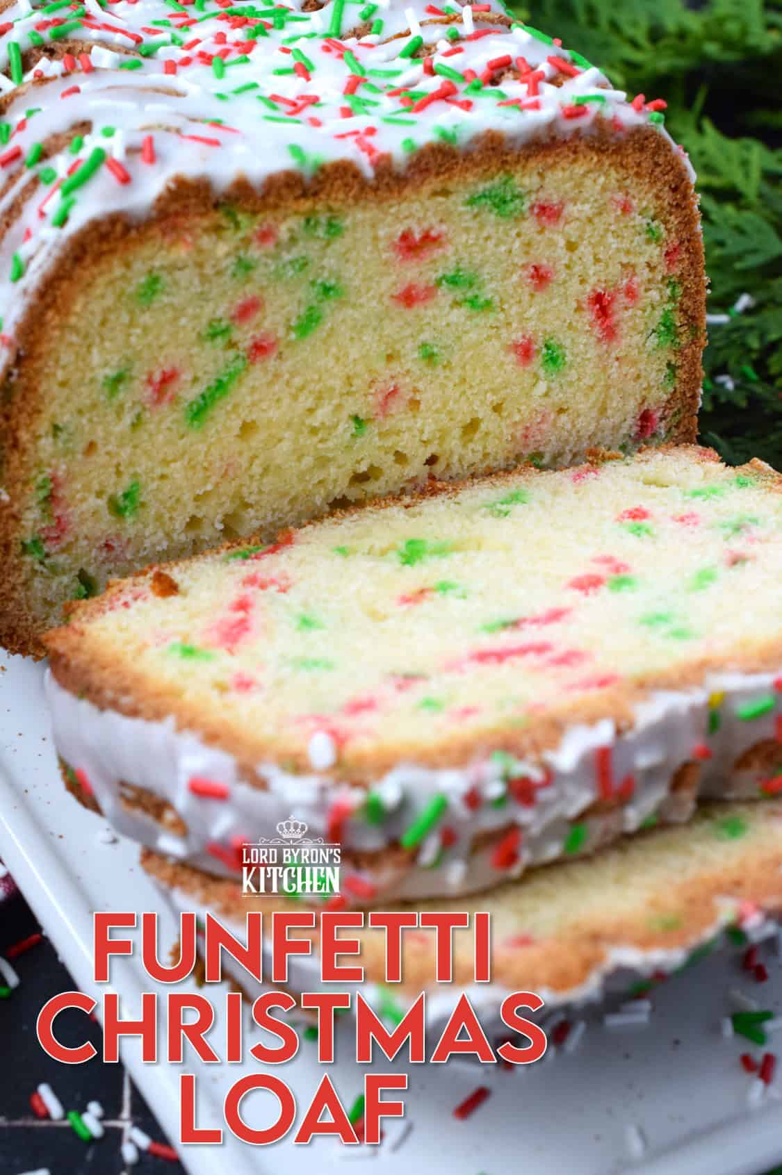 Funfetti Christmas Loaf - Lord Byron's Kitchen
