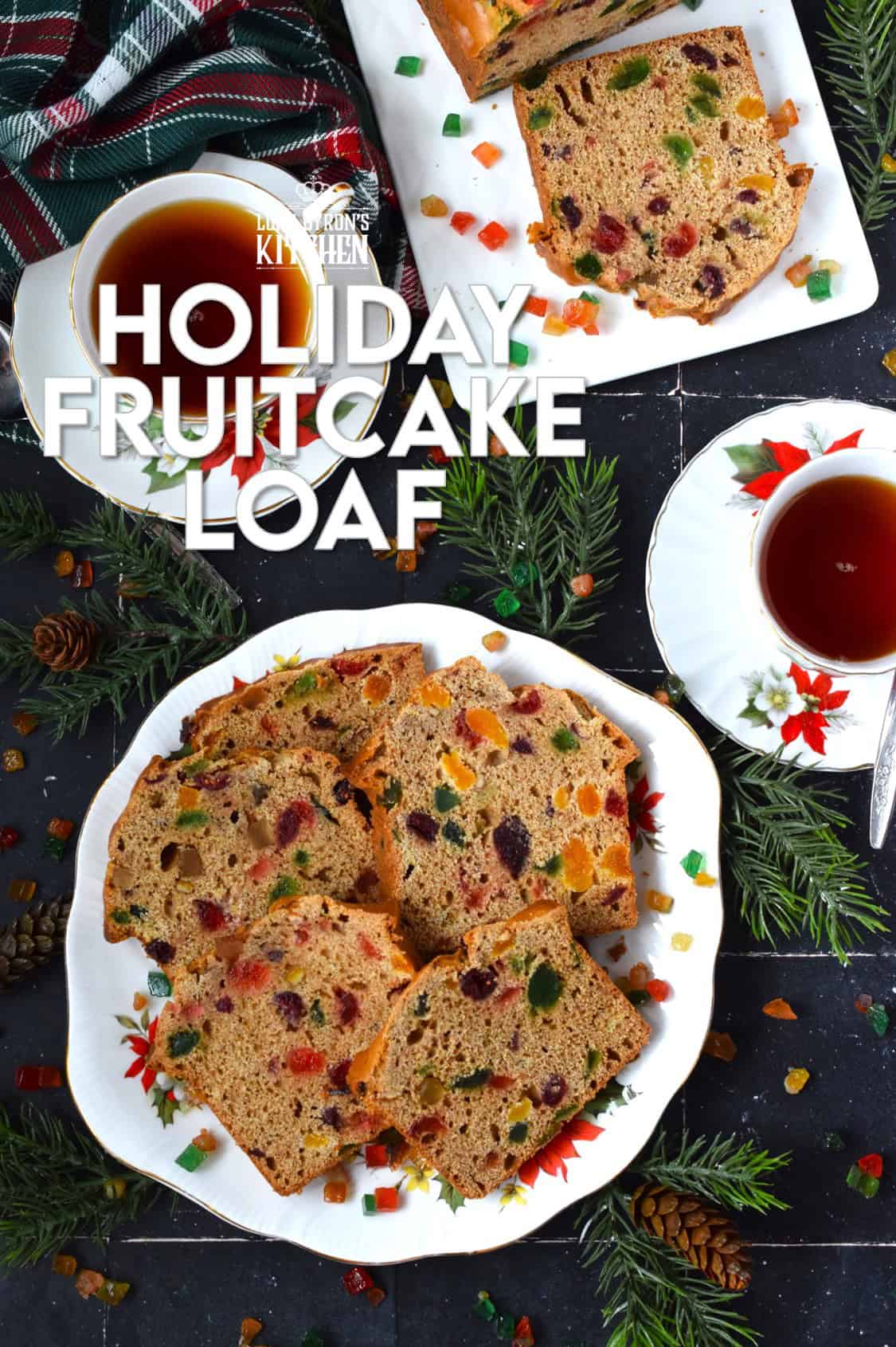 Holiday Fruitcake Loaf - Lord Byron's Kitchen