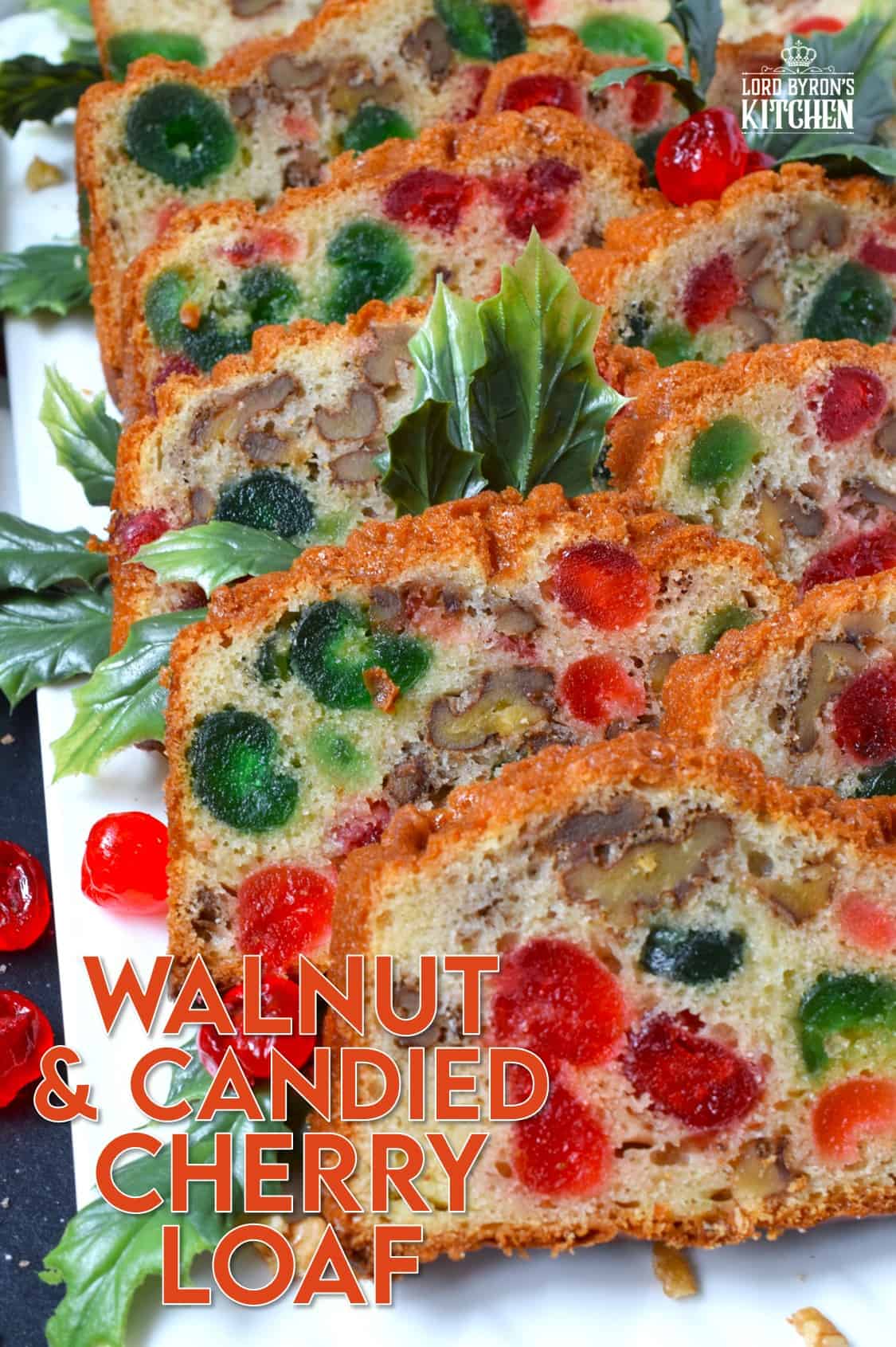 Walnut and Candied Cherry Loaf - Lord Byron's Kitchen