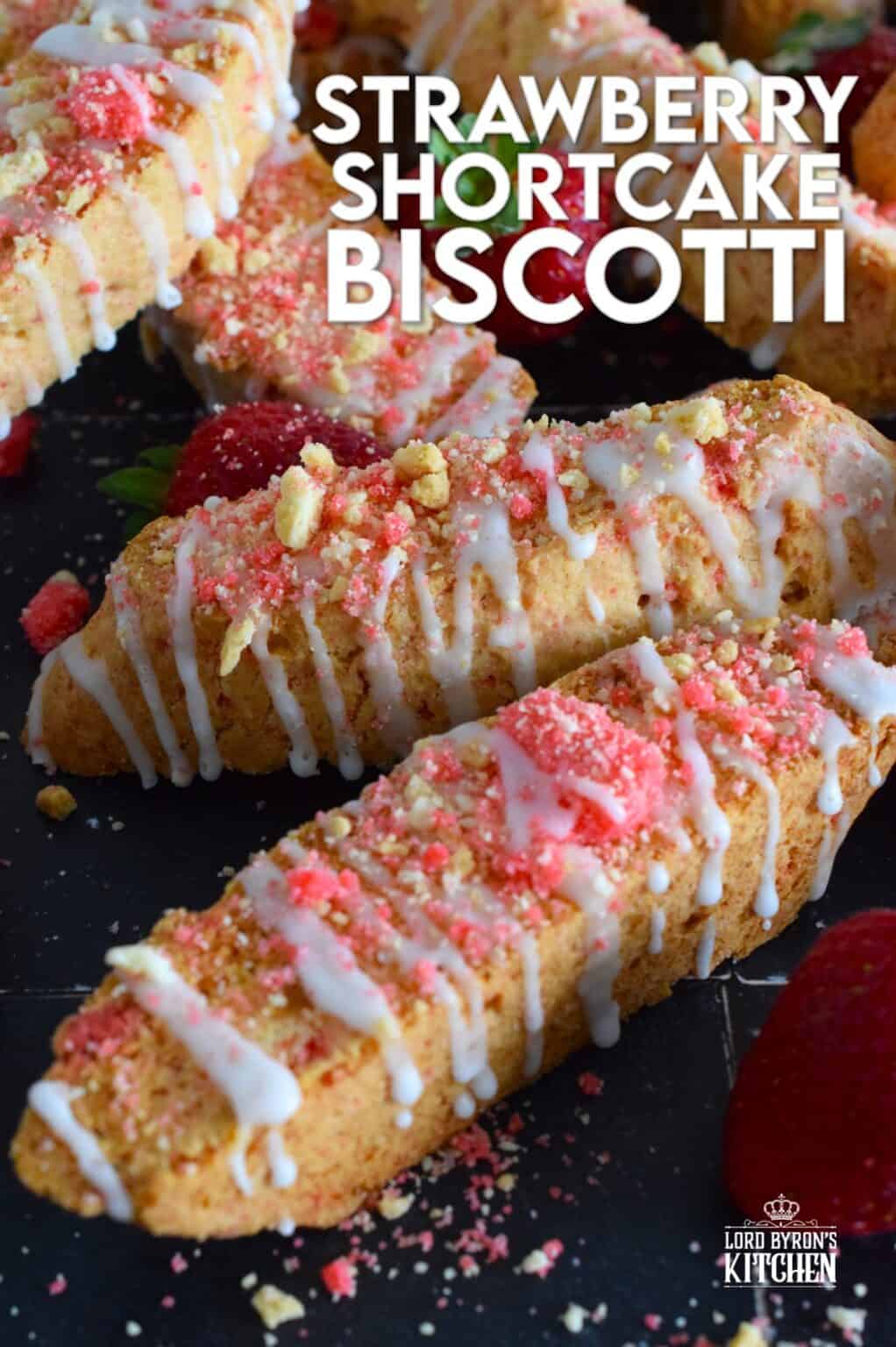 Strawberry Shortcake Biscotti - Lord Byron's Kitchen