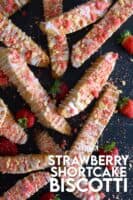Strawberry Shortcake Biscotti - Lord Byron's Kitchen