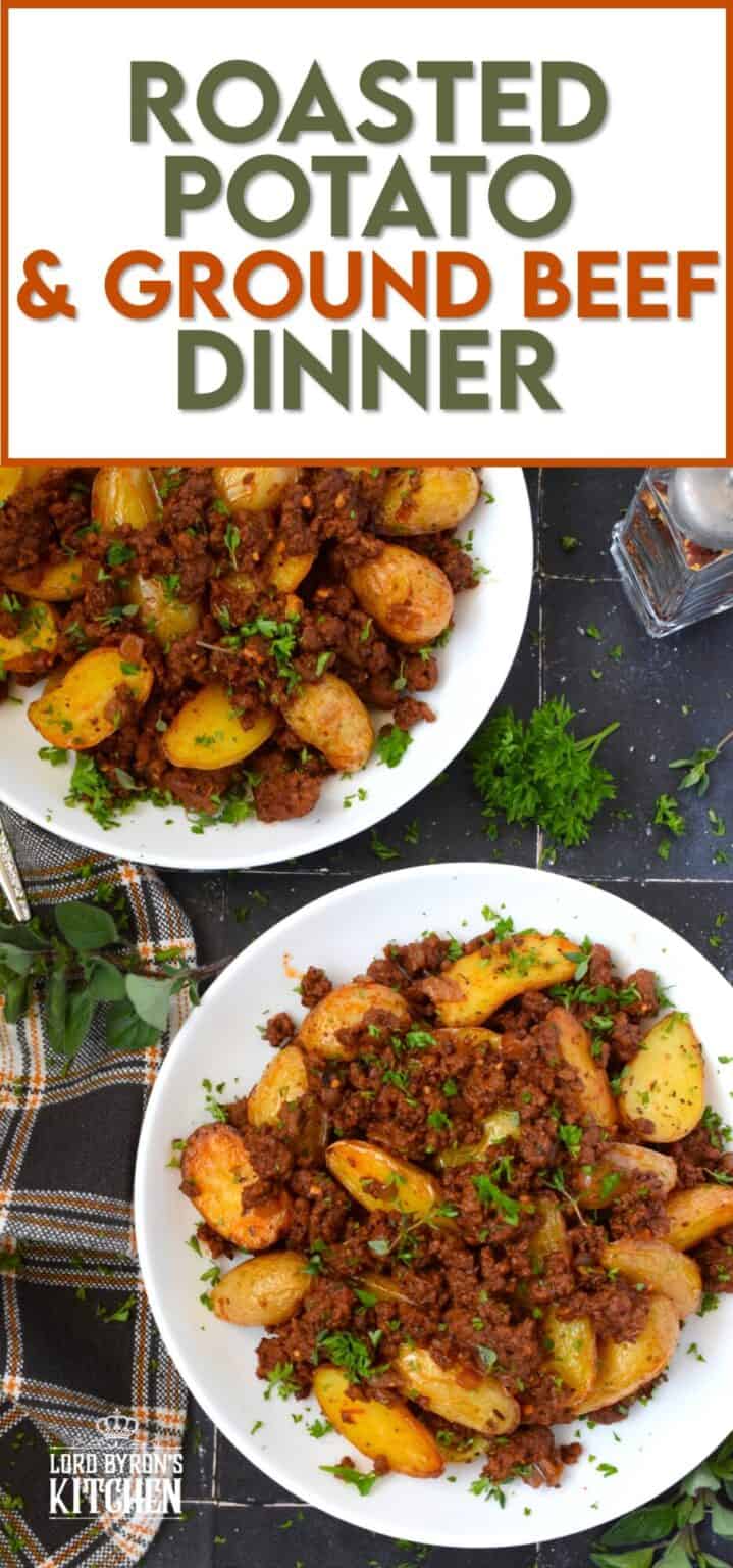 Roasted Potatoes and Ground Beef Dinner - Lord Byron's Kitchen