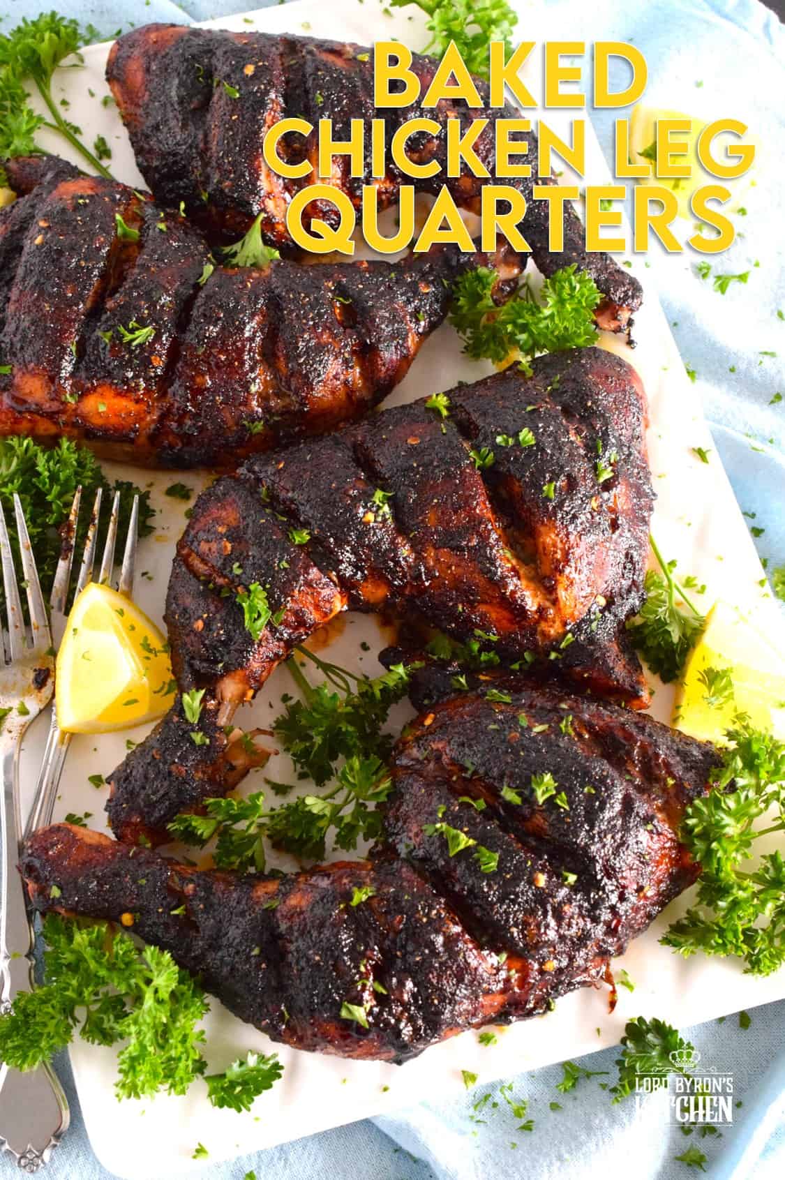 Baked Chicken Leg Quarters - Lord Byron's Kitchen