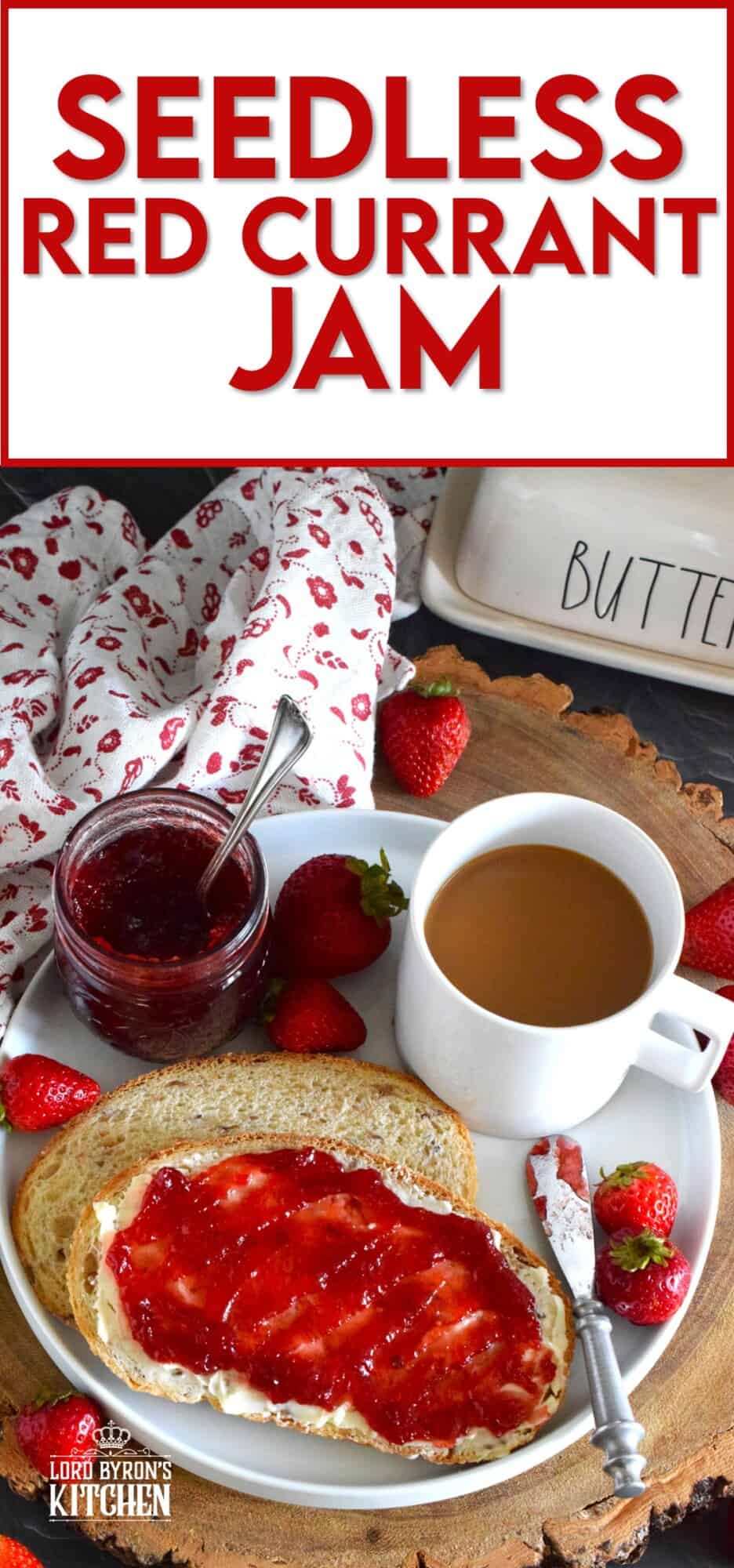 Seedless Red Currant Jam - Lord Byron's Kitchen