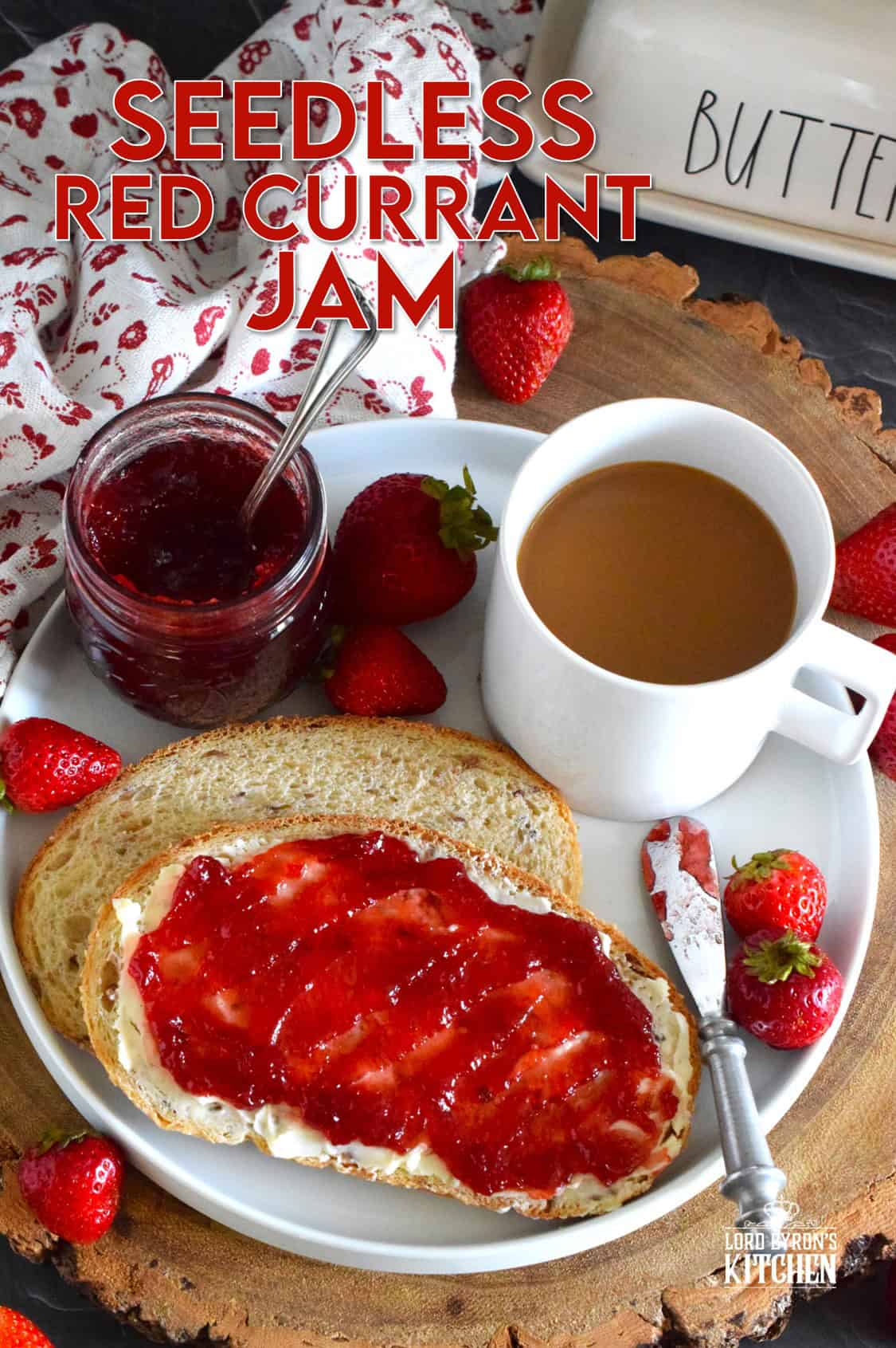 Seedless Red Currant Jam - Lord Byron's Kitchen