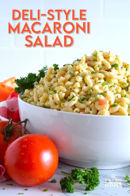 Deli Style Macaroni Salad - Lord Byron's Kitchen