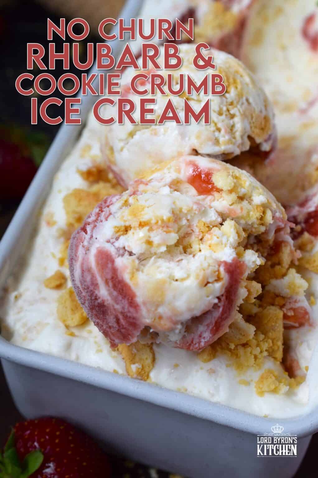 No Churn Rhubarb Cookie Crumb Ice Cream - Lord Byron's Kitchen