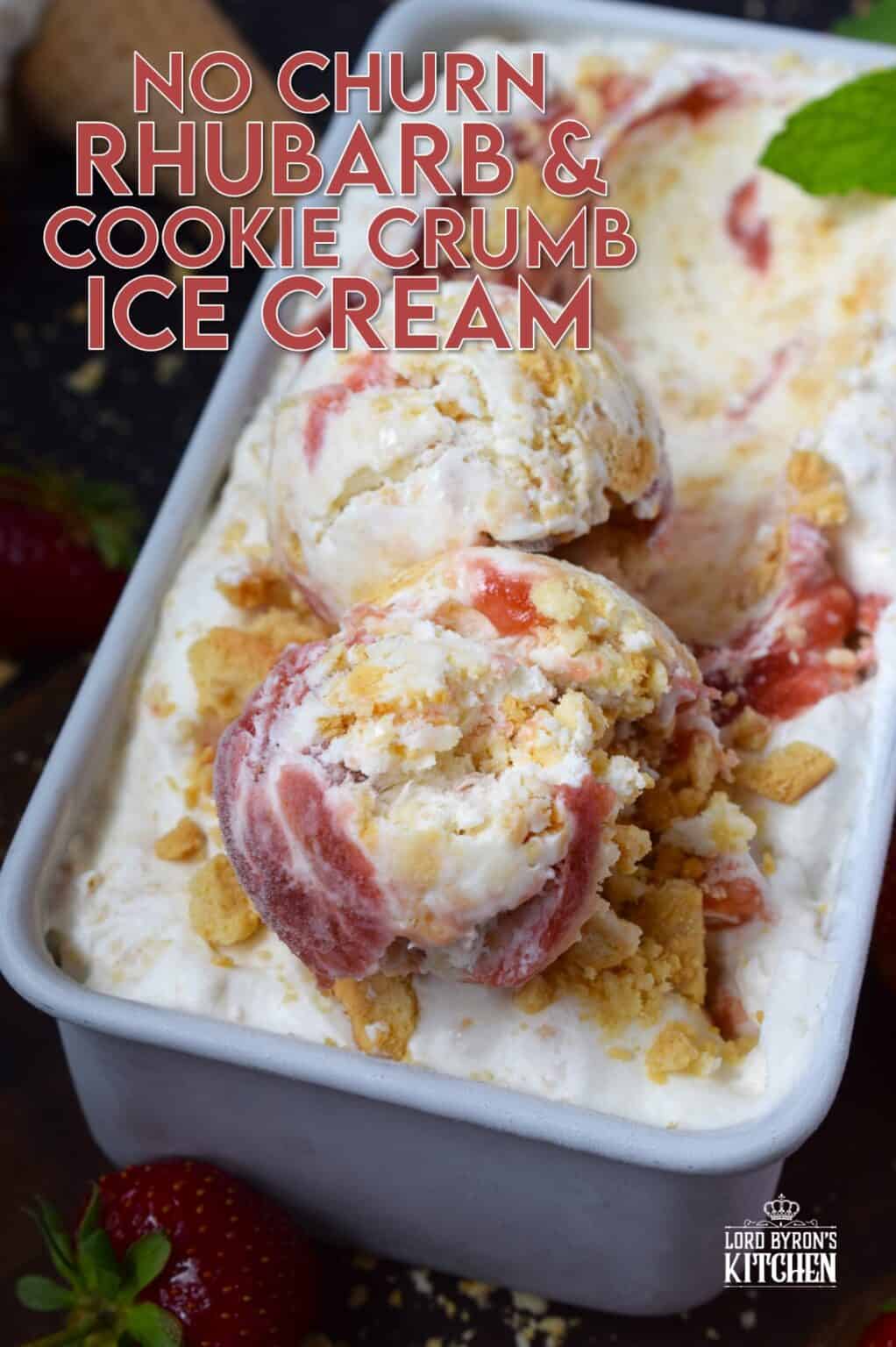 No Churn Rhubarb Cookie Crumb Ice Cream - Lord Byron's Kitchen