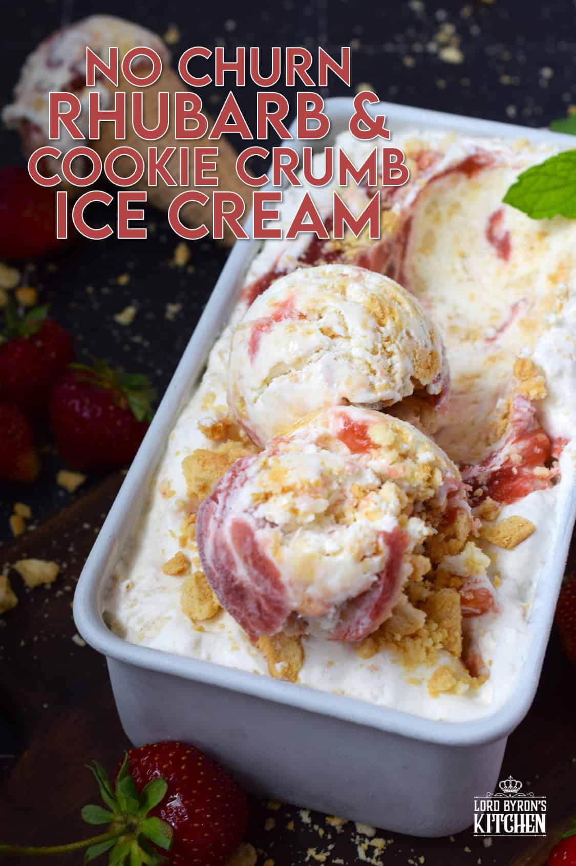 No Churn Rhubarb Cookie Crumb Ice Cream - Lord Byron's Kitchen