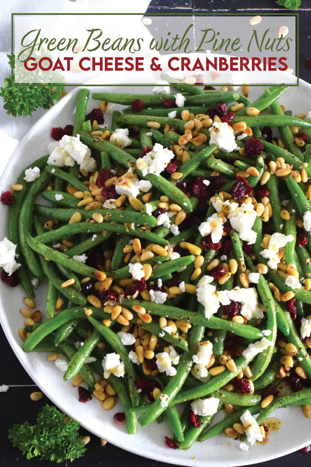 Green Beans with Pine Nuts, Goat Cheese, and Cranberries - Lord Byron's ...