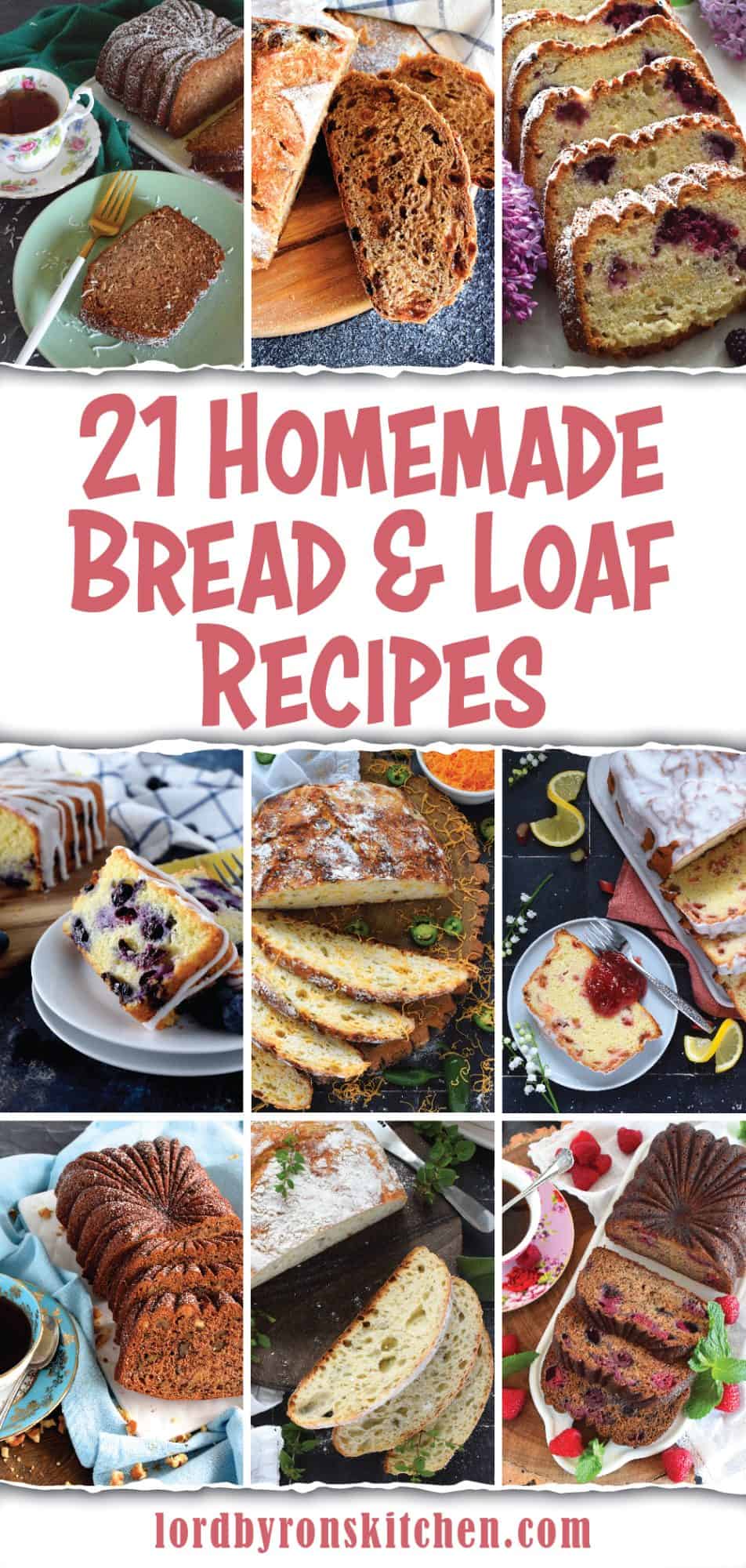 21 Homemade Bread and Loaf Recipes - Lord Byron's Kitchen